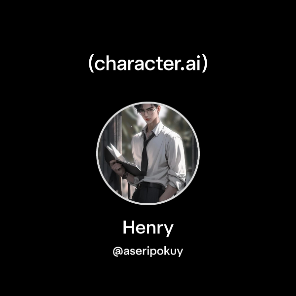 Chat with Henry | character.ai | Personalized AI for every moment of ...