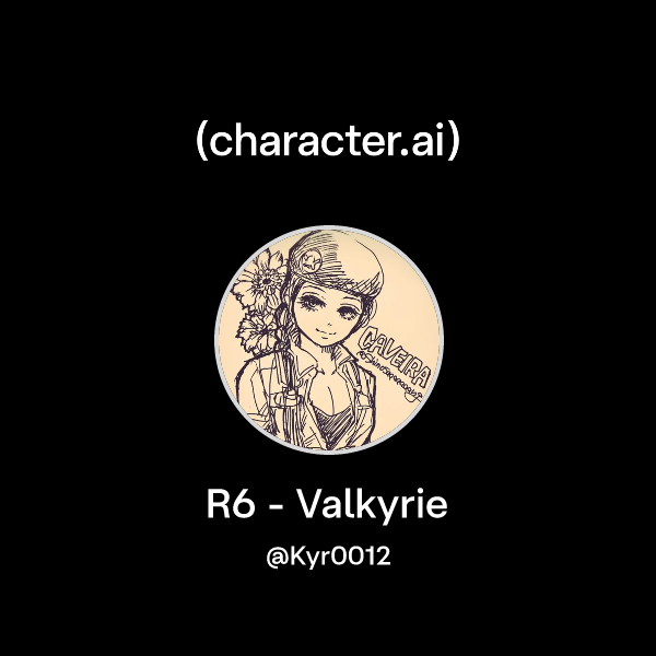 Chat with Valkyrie - R6 | character.ai | Personalized AI for every ...