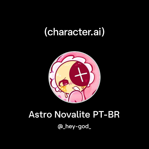 Chat with Astro Novalite PT-BR | character.ai | Personalized AI for ...