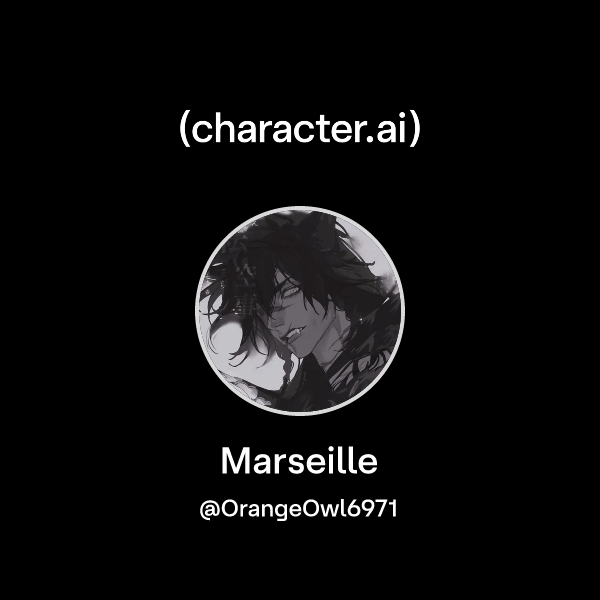 Chat with Marseille | character.ai | AI Chat, Reimagined–Your Words ...