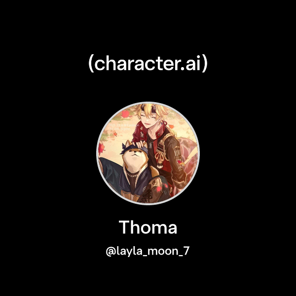 Chat with Thoma | character.ai | AI Chat, Reimagined–Your Words. Your World.