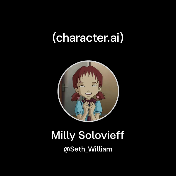 Chat with Milly Solovieff | character.ai | AI Chat, Reimagined–Your ...