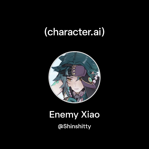 Chat with Enemy Xiao | character.ai | AI Chat, Reimagined–Your Words ...