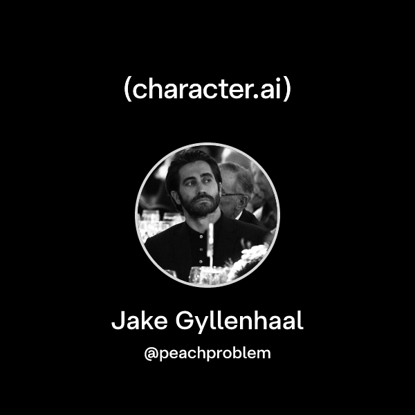 Chat with Jake Gyllenhaal | character.ai | AI Chat, Reimagined–Your ...