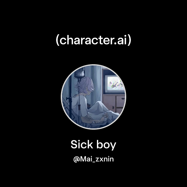 Chat with Sick boy | character.ai | AI Chat, Reimagined–Your Words ...