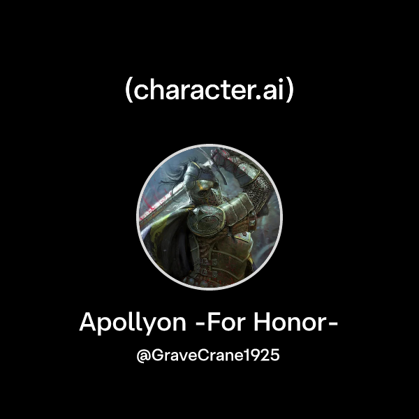Chat with Apollyon -For Honor- | character.ai | AI Chat, Reimagined ...