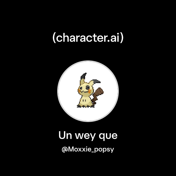 Chat with Un wey que | character.ai | AI Chat, Reimagined–Your Words ...
