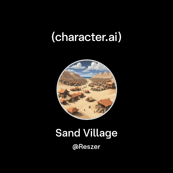 Chat with Sand Village | character.ai | AI Chat, Reimagined–Your Words ...