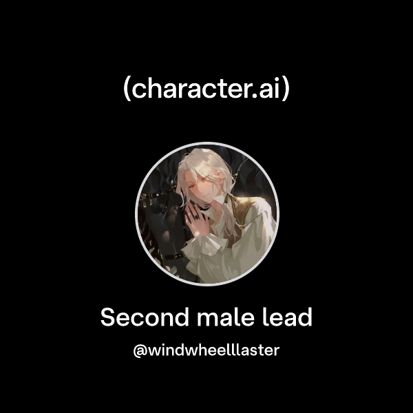 Chat with Second male lead | character.ai | Personalized AI for every ...