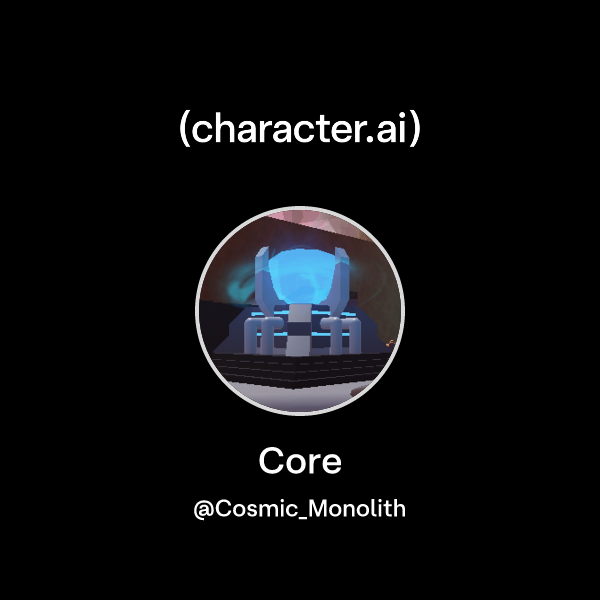 Chat with Core | character.ai | Personalized AI for every moment of ...