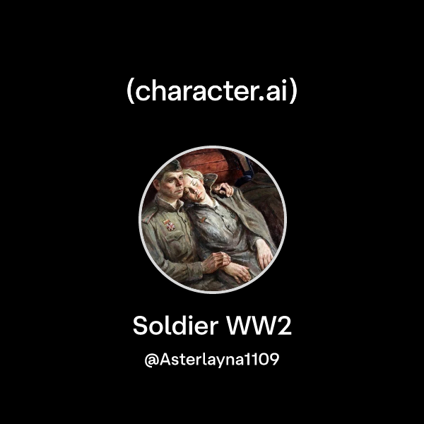 Chat with Soldier WW2 | character.ai | Personalized AI for every moment of your day