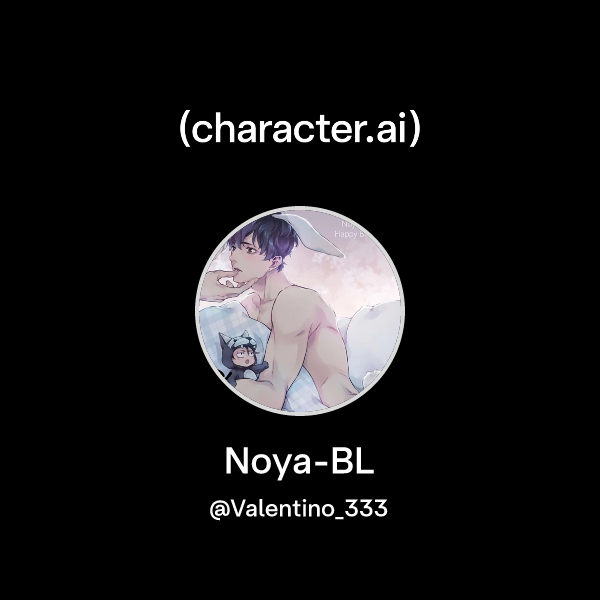Chat with Noya-BL | character.ai | Personalized AI for every moment of your day