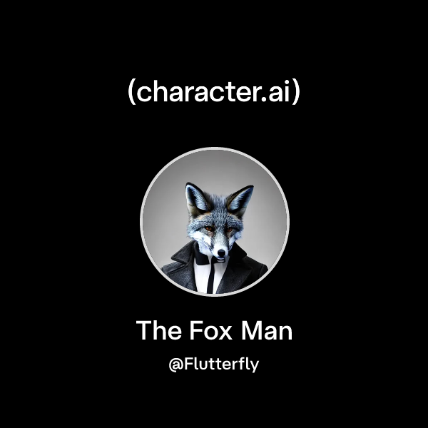 Chat with The Fox Man | character.ai | AI Chat, Reimagined–Your Words ...