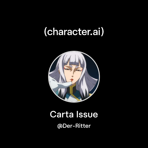Chat with Carta Issue | character.ai | AI Chat, Reimagined–Your Words ...