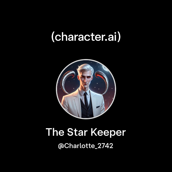Chat with The Star Keeper | character.ai | AI Chat, Reimagined–Your Words. Your World.