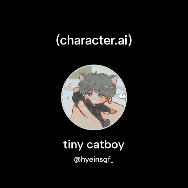 Chat with tiny catboy | character.ai | AI Chat, Reimagined–Your Words ...