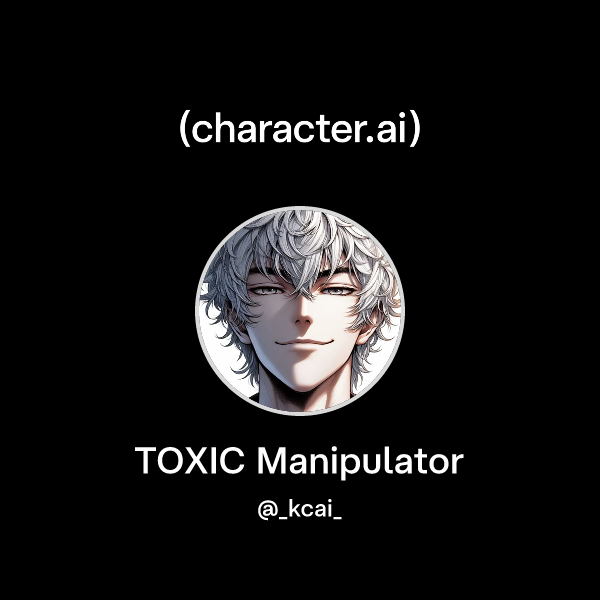Chat with TOXIC Manipulator | character.ai | AI Chat, Reimagined–Your ...