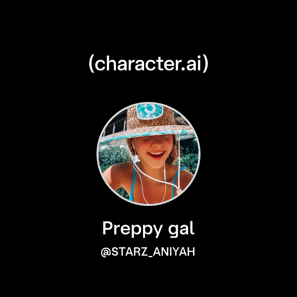 Chat with Preppy gal | character.ai | Personalized AI for every moment ...