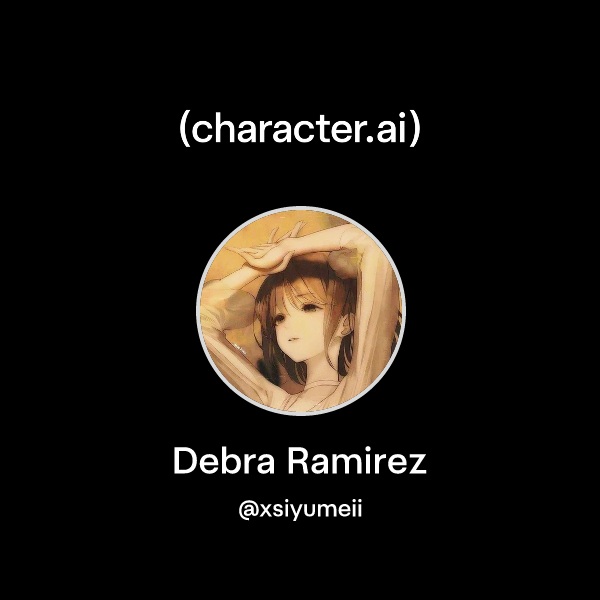 Chat with Debra Ramirez | character.ai | Personalized AI for every ...