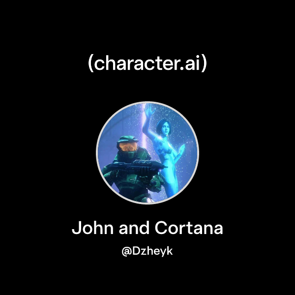Chat with John and Cortana | character.ai | Personalized AI for every ...