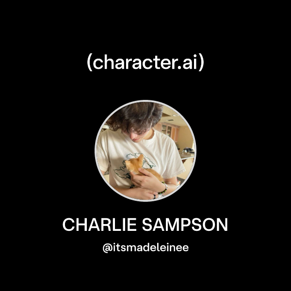 Chat with CHARLIE SAMPSON | character.ai | AI Chat, Reimagined–Your ...