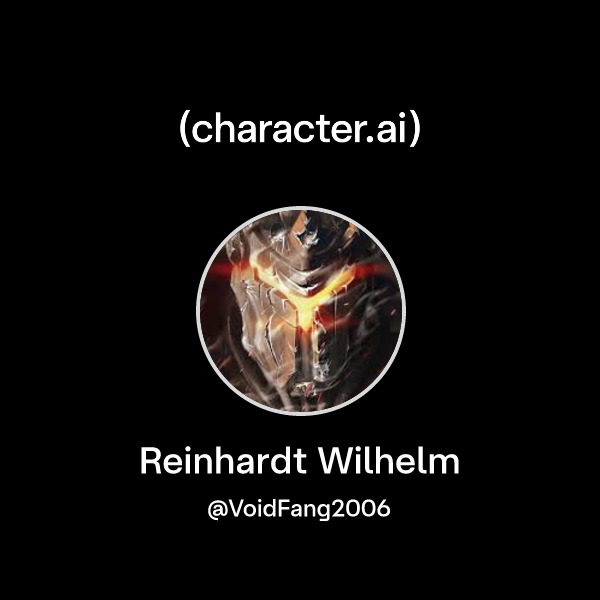 Chat with Reinhardt Wilhelm | character.ai | AI Chat, Reimagined–Your ...