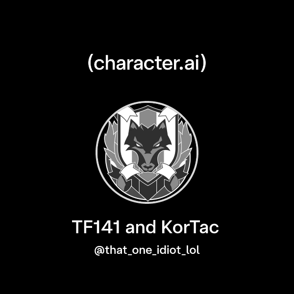 Chat with TF141 and KorTac | character.ai | Personalized AI for every ...