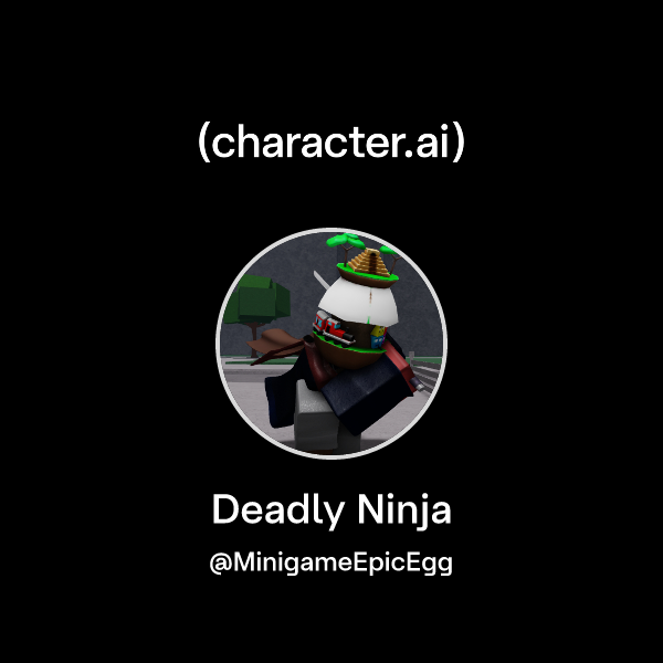 Chat with Deadly Ninja | character.ai | AI Chat, Reimagined–Your Words ...