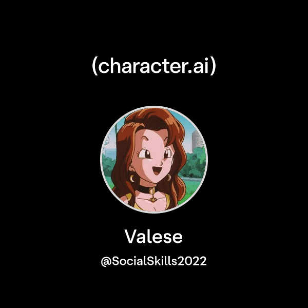 Chat with Valese | character.ai | AI Chat, Reimagined–Your Words. Your ...