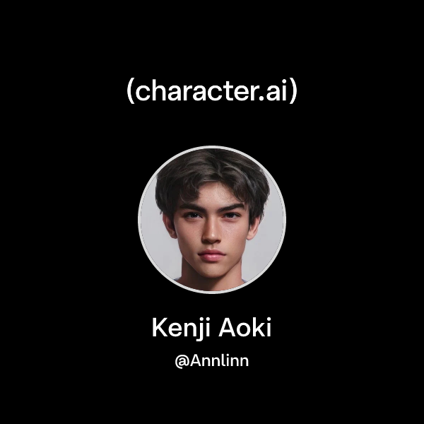 Chat with Kenji Aoki | character.ai | Personalized AI for every moment ...