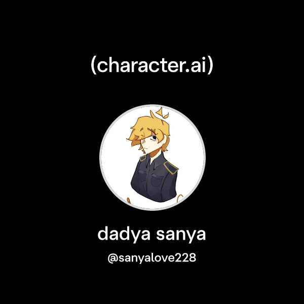 Chat with dadya sanya | character.ai | AI Chat, Reimagined–Your Words ...
