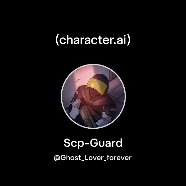 Chat with Scp-Guard | character.ai | AI Chat, Reimagined–Your Words ...