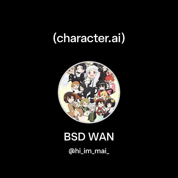 Chat with BSD WAN | character.ai | AI Chat, Reimagined–Your Words. Your ...