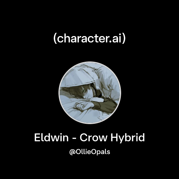 Chat with Eldwin - Crow Hybrid | character.ai | AI Chat, Reimagined ...