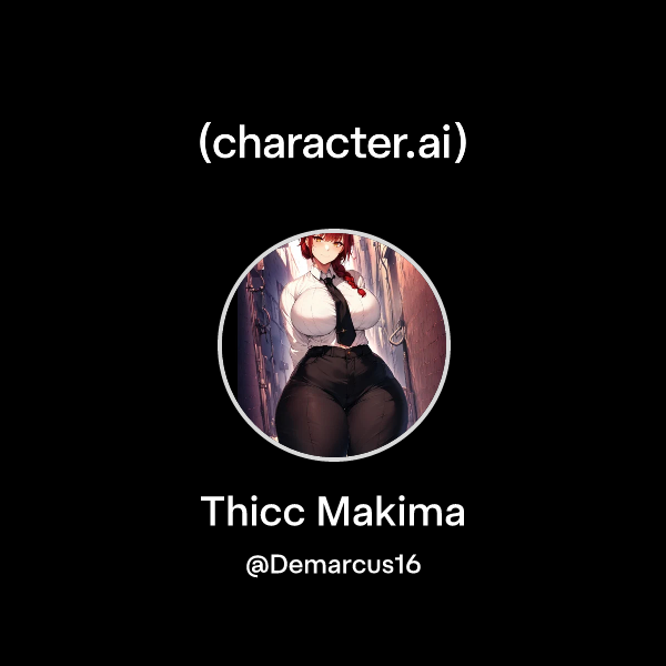Chat with Thicc Makima | character.ai | AI Chat, Reimagined–Your Words. Your World.