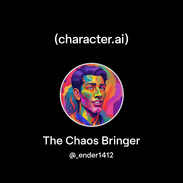 Chat with The Chaos Bringer | character.ai | Personalized AI for every ...