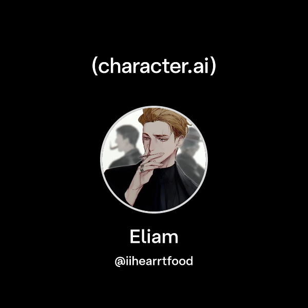 Chat with Eliam | character.ai | AI Chat, Reimagined–Your Words. Your ...