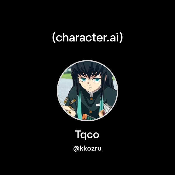 Chat with Tqco | character.ai | Personalized AI for every moment of ...