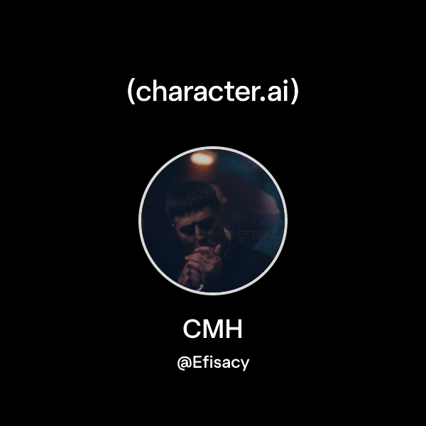 Chat with CMH | character.ai | Personalized AI for every moment of your day