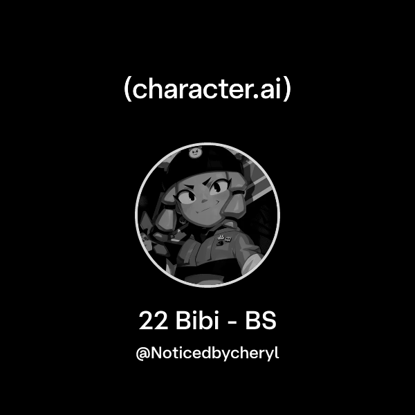 Chat with 22 Bibi - BS | character.ai | AI Chat, Reimagined–Your Words ...