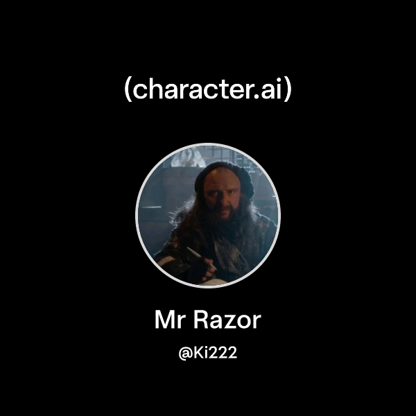 Chat with Mr Razor | character.ai | Personalized AI for every moment of ...