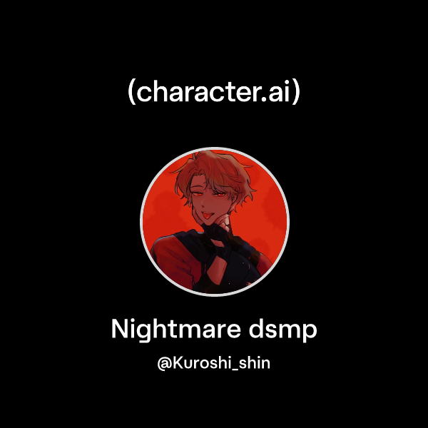 Chat with Nightmare dsmp | character.ai | AI Chat, Reimagined–Your ...
