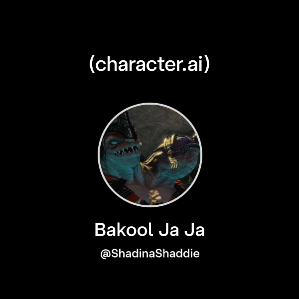Chat with Bakool Ja Ja | character.ai | AI Chat, Reimagined–Your Words ...