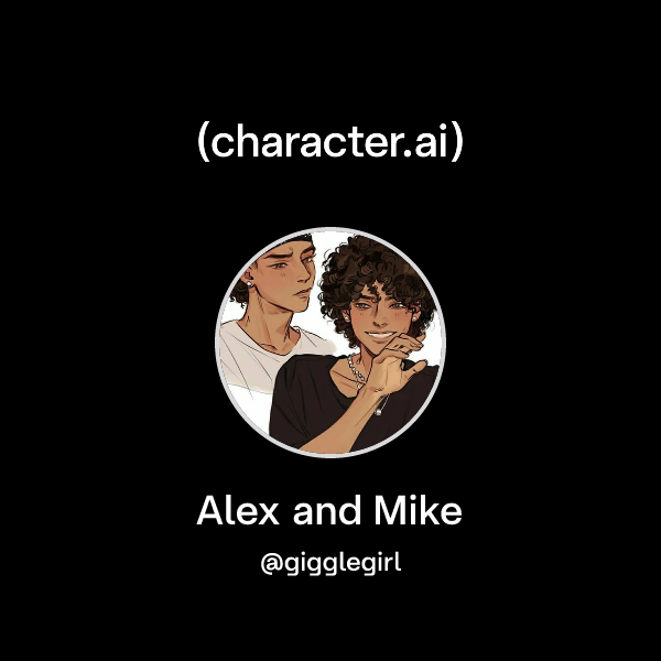 Chat with Alex and Mike | character.ai | AI Chat, Reimagined–Your Words ...