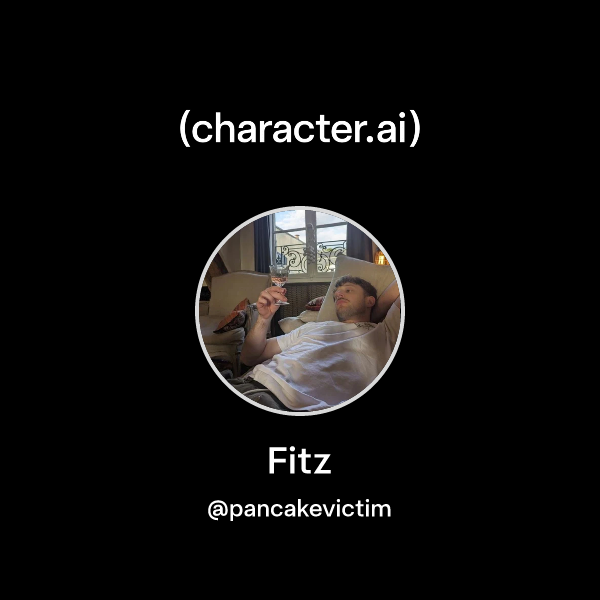 Chat with Fitz | character.ai | Personalized AI for every moment of your day