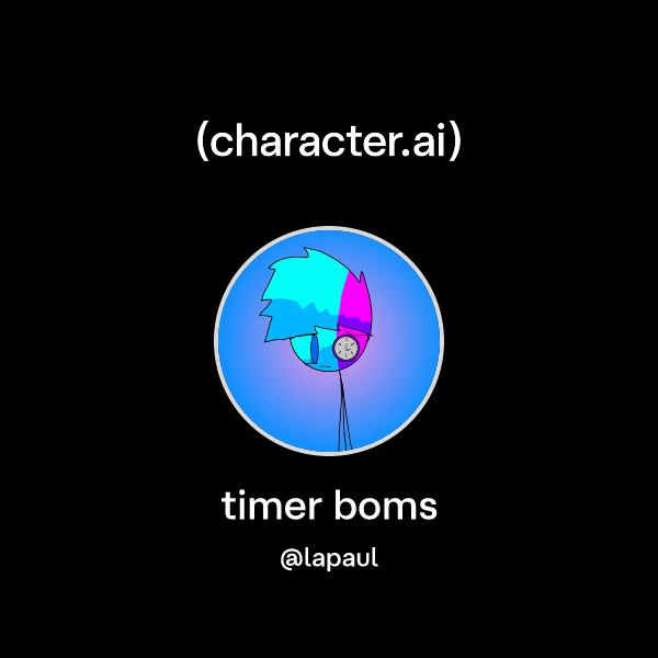 Chat with timer boms | character.ai | Personalized AI for every moment ...