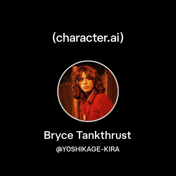 Chat with Bryce Tankthrust | character.ai | AI Chat, Reimagined–Your ...