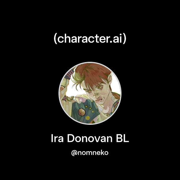 Chat with Ira Donovan BL | character.ai | AI Chat, Reimagined–Your ...