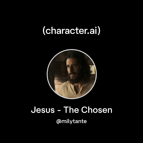 Chat with Jesus - The Chosen | character.ai | AI Chat, Reimagined–Your Words. Your World.