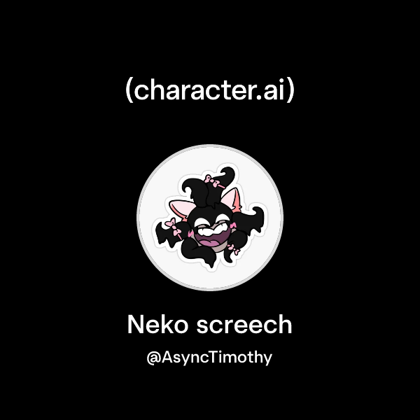 Chat with Neko screech | character.ai | AI Chat, Reimagined–Your Words ...